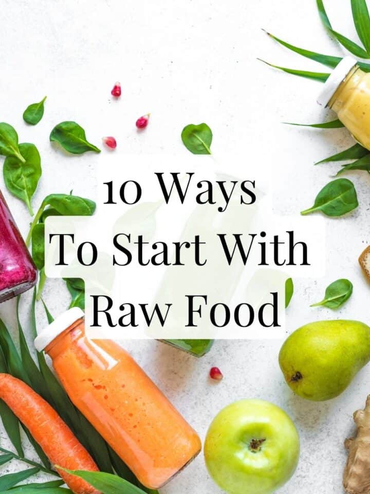 What Do You Eat on a Raw Food Diet? - flourishingkitchen.com